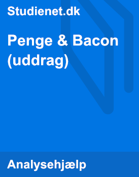 Penge & Bacon af Anna Juul (uddrag) | Studienet.dk